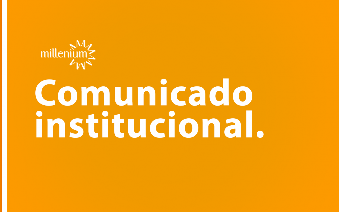 Comunicado Institucional - Instituto Millenium